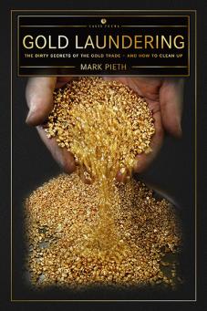 Gold Laundering: the dirty secrets of the gold trade – and how to clean ...